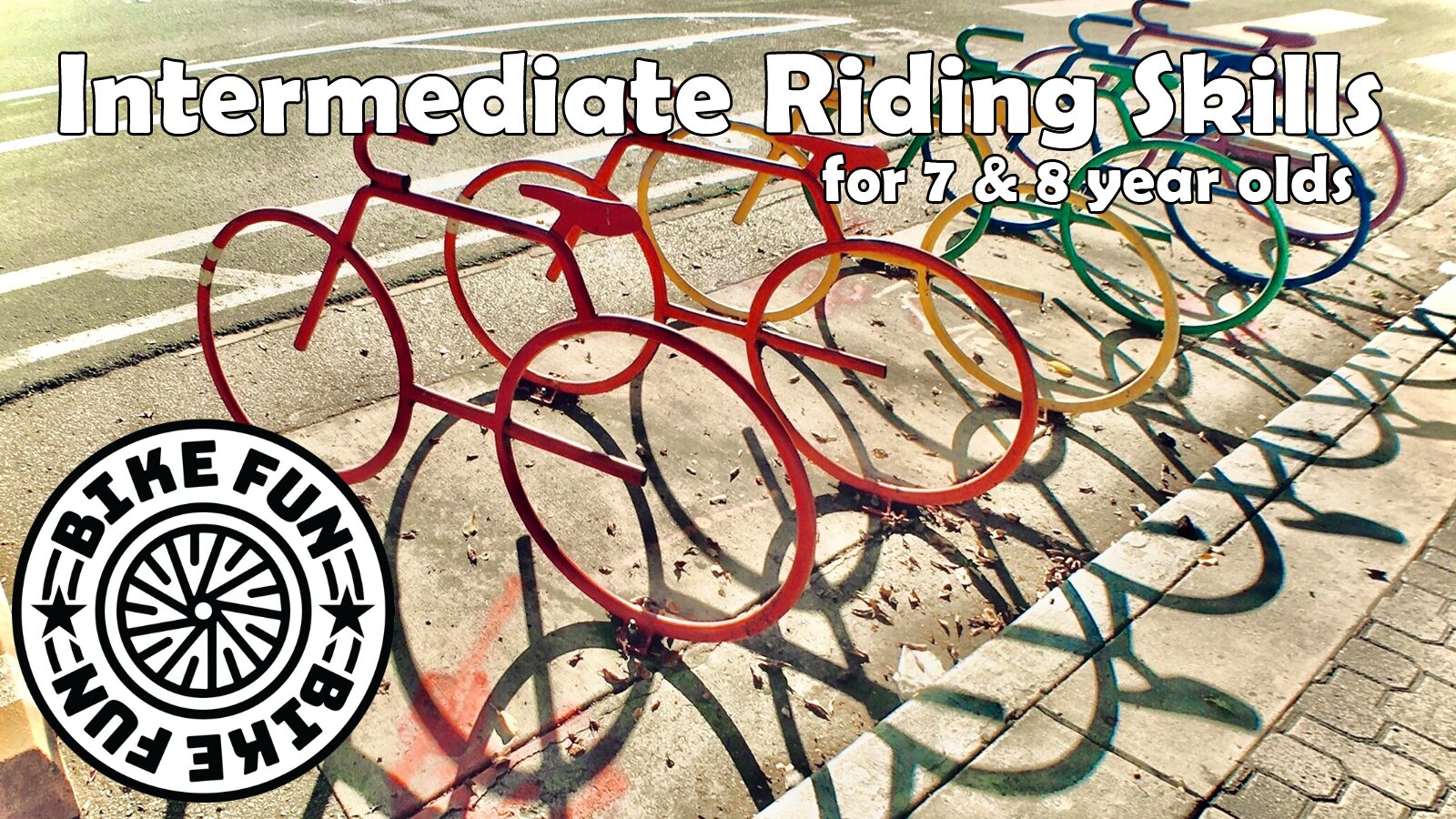 Intermediate Riding Skills for 7 & 8 Year Olds - May 2025 | BIKE FUN